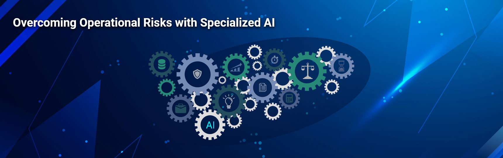 Operational Risks in AI: How Specialized AI Solutions Can Mitigate ...